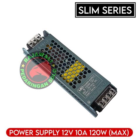 Jual Power Supply Smps 12v 10a 5a Switching Adaptor Led Strips Cctv Microcontroller Slim Series