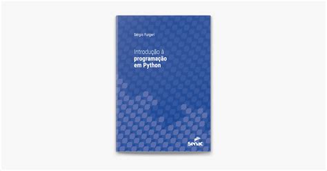 Introdução à programação em Python by Sérgio Furgeri on Apple Books