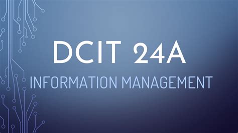 Summary Of Dcit 24a Information Management