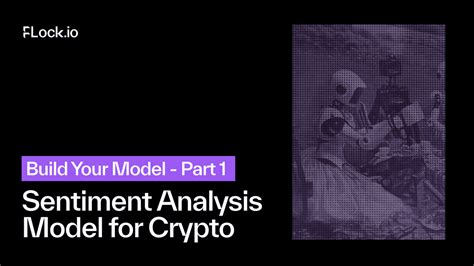 How To Create A Model For Sentiment Analysis — Part 1