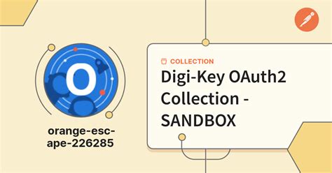 Digi Key Oauth2 Collection Sandbox Get Started Postman Api Network