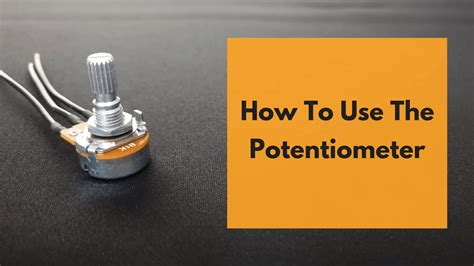 How A Potentiometer Works And How To Use With Arduino Full Guide