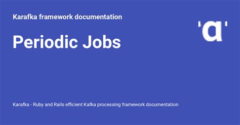Periodic Jobs Karafka Framework Documentation