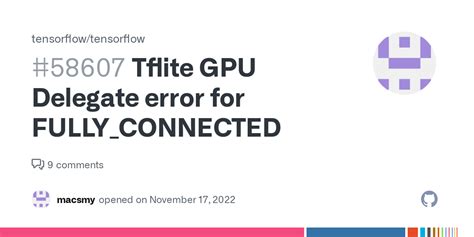 tflite gpu delegate error for fully connected · issue 58607