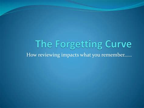 PPT The Forgetting Curve PowerPoint Presentation Free Download ID 8729610
