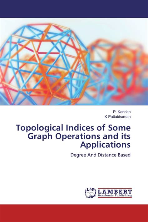 Topological Indices Of Some Graph Operations And Its Applications 978