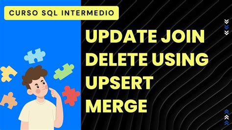 Update Join Delete Using Upsert Merge Youtube