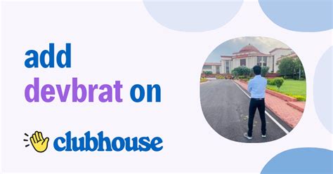 Devbrat Singh Clubhouse