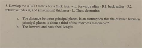 Solved Develop The ABCD Matrix For A Thick Lens With Chegg