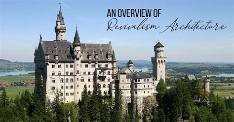 An Overview Of Revivalism Architecture Rtf Rethinking The Future