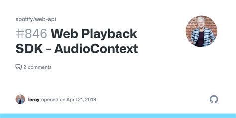 Web Playback Sdk Audiocontext · Issue 846 · Spotifyweb Api · Github