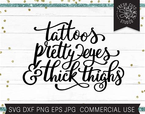 Tattoos Pretty Eyes Thick Thighs Svg Cut File For Cricut Silhouette