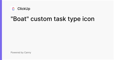 Boat Custom Task Type Icon Voters Clickup