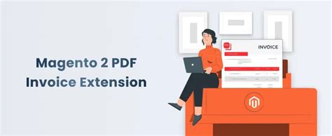 Streamline Your Invoicing Process With Magento PDF Invoice Extension Skill Success Blog