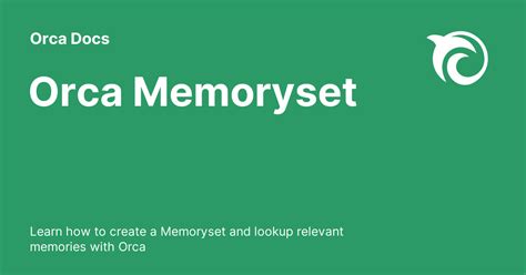 Orca Memoryset Orca Docs