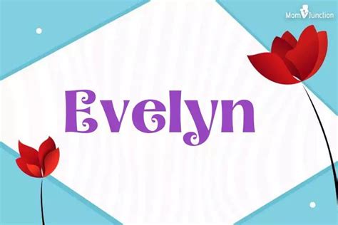 Evelyn Name Meaning And History Complete Guide Evelyn Name Meaning And History Complete Guide