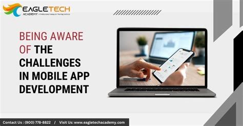 Being Aware Of The Challenges In Mobile App Development Eagletech Academy