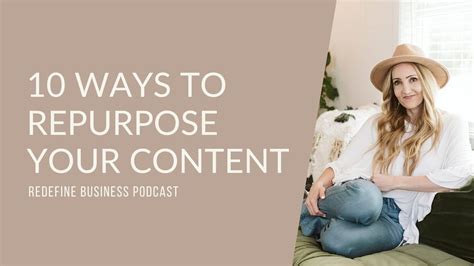 10 Ways To Repurpose Your Content