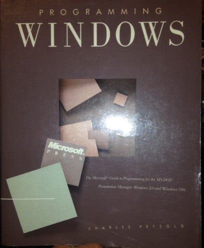 Programming Windows The Microsoft Guide To Programming For The Ms Dos Presentation Manager