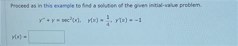 Solved Proceed as in this example to find a solution of the | Chegg.com