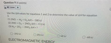 solved question 9 4 points listen use the ah values for
