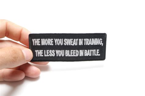 The More You Sweat In Training The Less You Bleed In Battle Iron On
