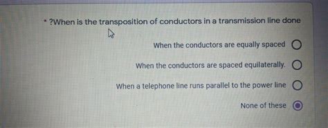 Solved When Is The Transposition Of Conductors In A