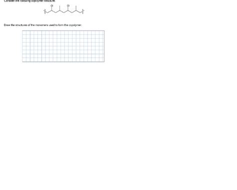 Solved Consider The Following Copolymer Structure Draw The