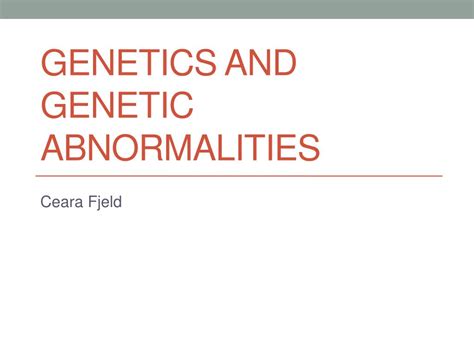 Ppt Genetics And Genetic Abnormalities Powerpoint Presentation Free