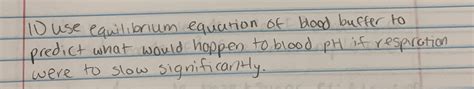 Solved Use Equilibrium Equation Of Blood Buffer Topredict