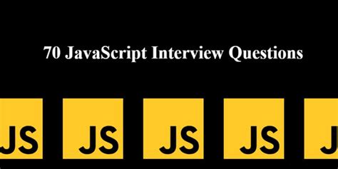 70 javascript interview questions interview questions javascript