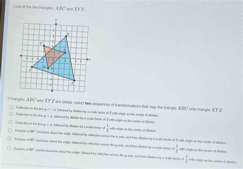 Solved Look At The Two Triangles Abc And Xyz If Triangles Abc And Xyz