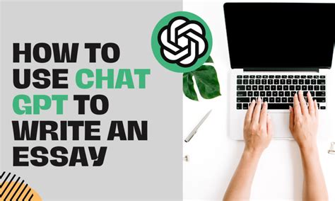 How To Use Chat Gpt To Write An Essay
