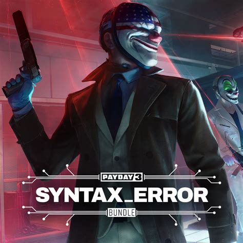 Syntax Error • Payday 3 Update • Payday Official Site