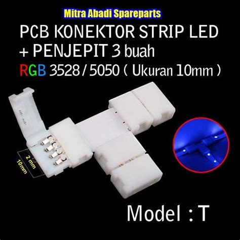 Jual PCB Konektor Connector Model T LED Strip RGB 3528 5050 3 Penjepit Shopee Indonesia