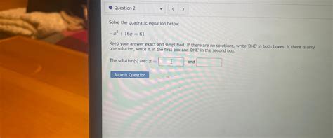 solved question 2solve the quadratic equation