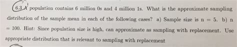 Solved A Population Contains 6 Million 0s And 4 Million 1s