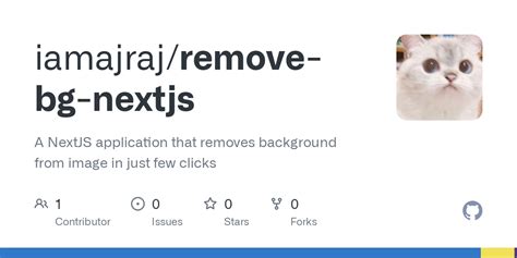Github Iamajrajremove Bg Nextjs A Nextjs Application That Removes