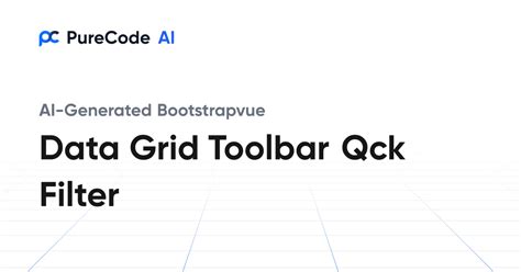 build great bootstrapvue data grid toolbar qck filter components faster