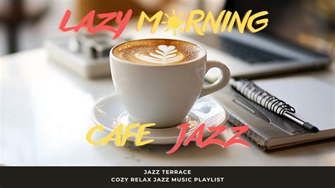 Playlist Jazz ☕ 잔잔한 재즈 선율과 함께 여유로운 하루를 시작해보세요 Youtube