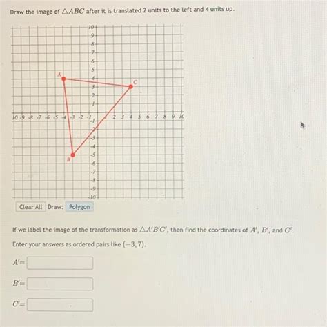 Solved Draw The Image Of Abc After It Is Translated 2 Units