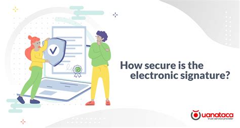 Can Electronic Signatures Be Forged 5 Key Aspects You Should Know About Its Security Uanataca