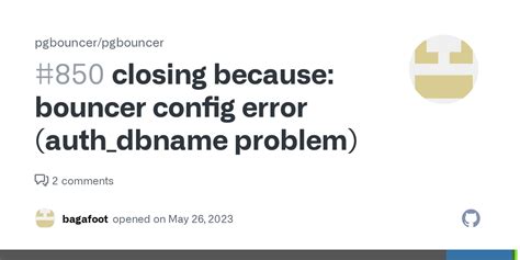 Closing Because Bouncer Config Error Auth Dbname Problem Issue Pgbouncer Pgbouncer