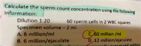 Solved Calculate The Sperm Count Concentration Using The Chegg Com