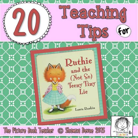 Ruthie And The Not So Teeny Tiny Lie The Picture Book Teachers Edition