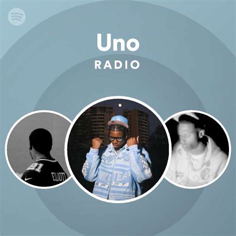 Uno Radio Playlist By Spotify Spotify