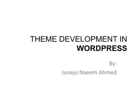 Wordpress Theme Development Pptx