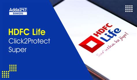 HDFC Life Introduces Click2Protect Super Term Insurance Policy