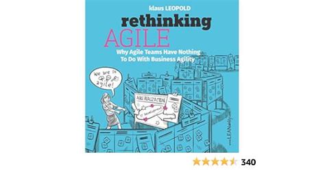 Rethinking Agile Why Agile Teams Have Nothing To Do With Business Agility Matthias L