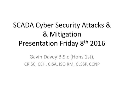Industrial Cybersecurity And Scada Hacks Presentation Pdf Information And Network Security